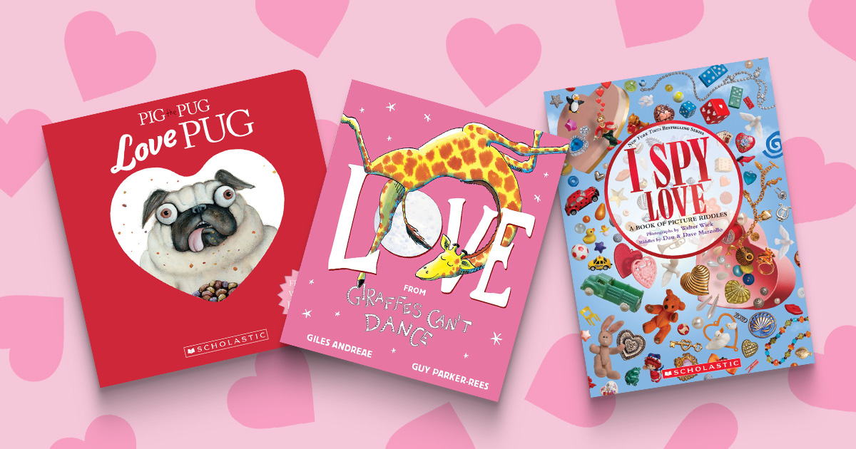25+ Books to Celebrate Valentine's Day in Class | Scholastic